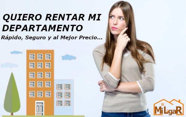 Quiero rentar mi departamento| Herramientas para hacerlo rápido y seguro